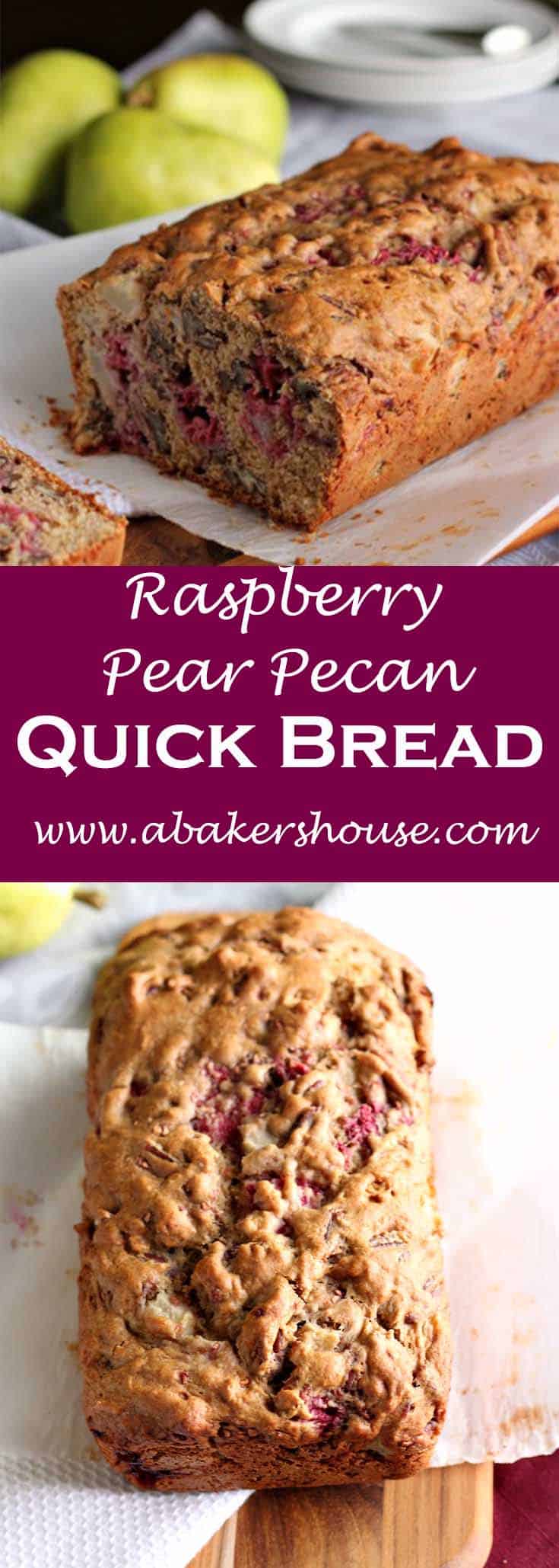 Raspberry Pear Pecan Quick Bread | A Baker's House