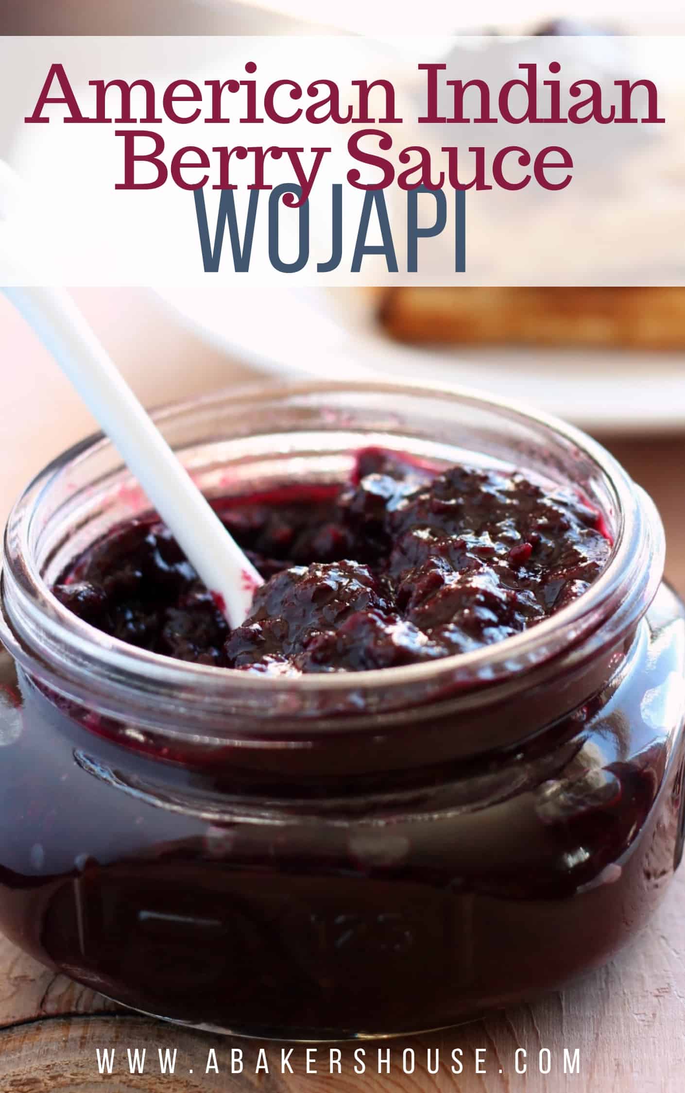 Wojapi, A Native American Berry Sauce | A Baker's House